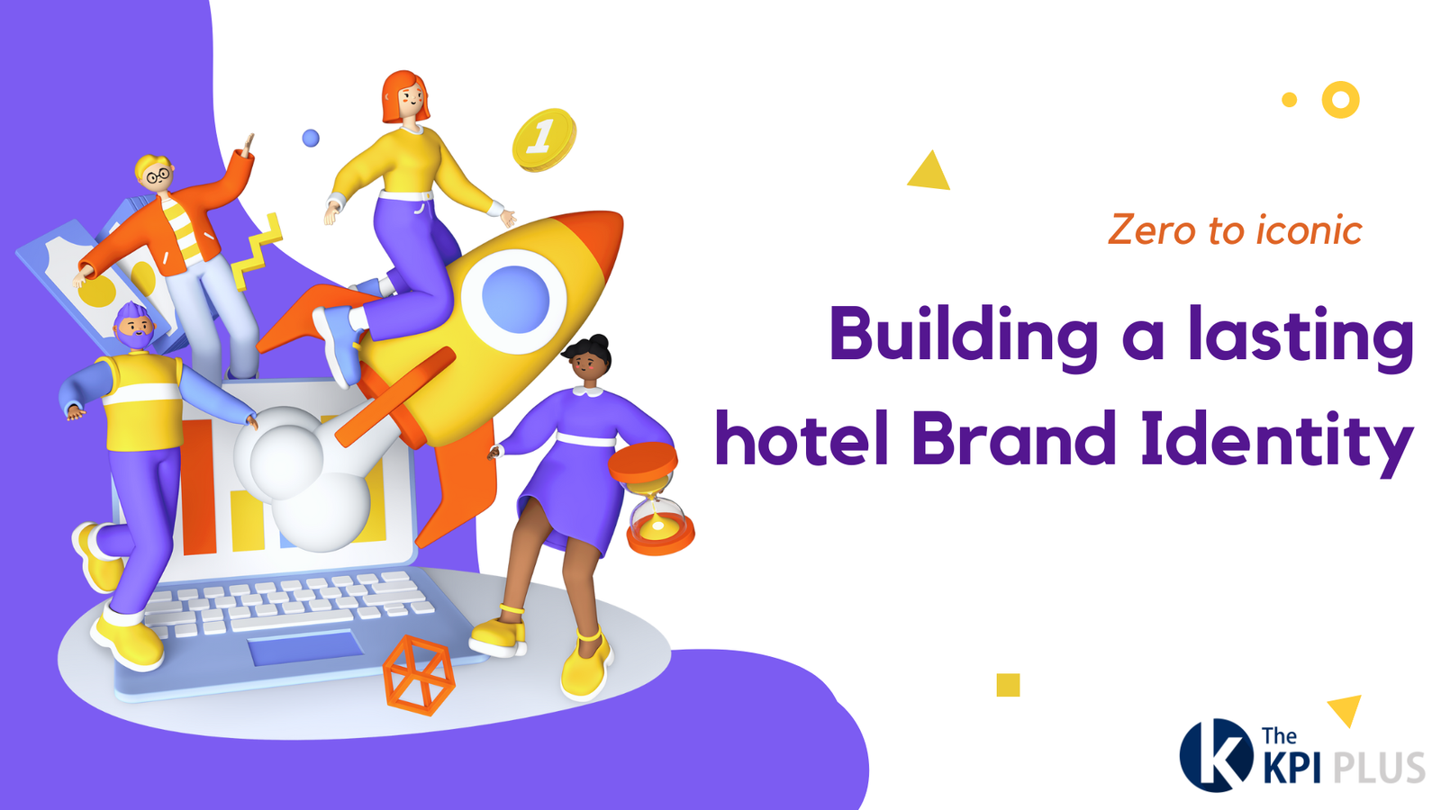 From Zero to Iconic: Building a Lasting Hotel Brand Identity